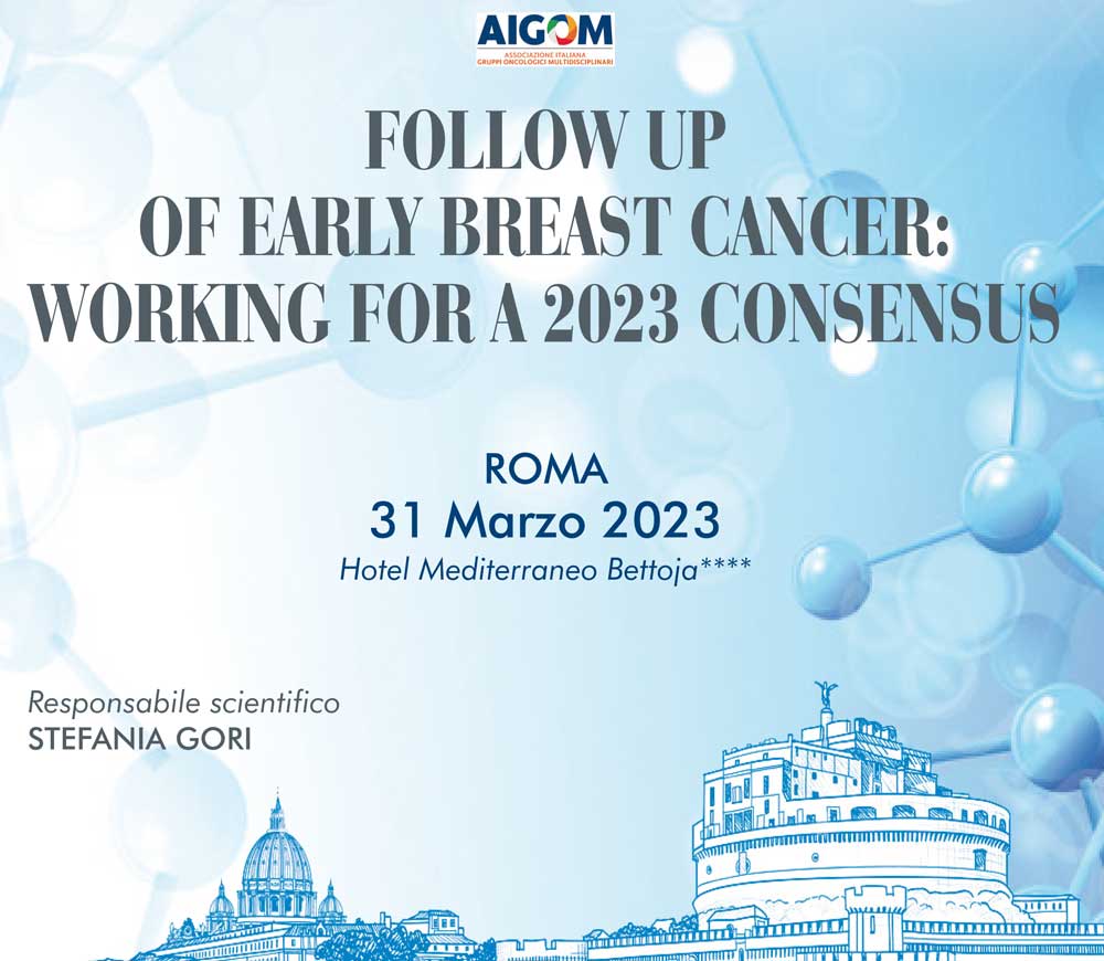 FOLLOW UP OF EARLY BREAST CANCER: WORKING FOR A 2023 CONSENSUS - 2023, Congressi
